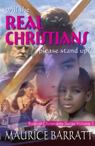 Will the Real Christians Please Stand Up by Maurice Barratt | Goodreads
