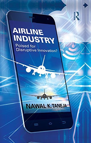 Airline Industry: Poised for Disruptive Innovation? by Nawal K. Taneja ...