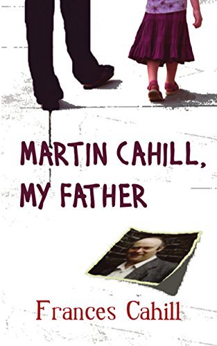 The General's Daughter: Martin Cahill, My Father by Frances Cahill ...