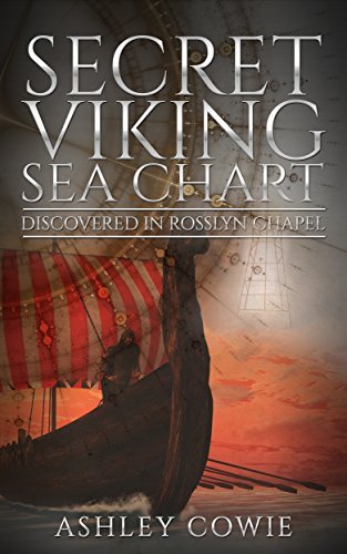 Secret Viking Sea Chart: Discovered in Rosslyn Chapel by Ashley Cowie ...