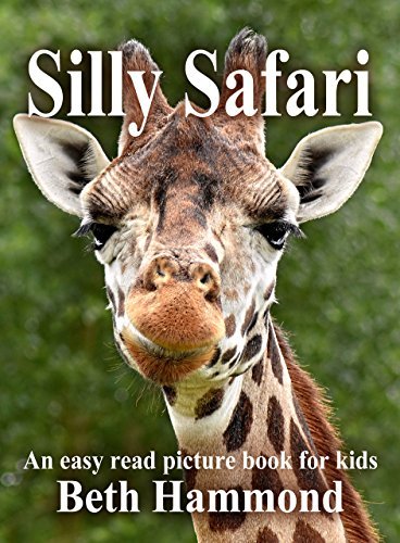 Silly Safari: An Easy Read Picture Book for Kids: Silly Easy Read Books ...
