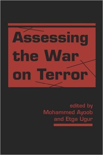Assessing the War on Terror by Mohammed Ayoob | Goodreads