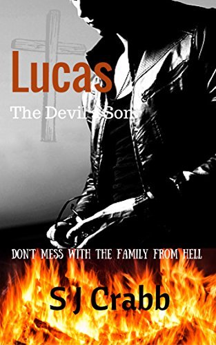 Lucas: The Devil's Son (The Devil's Children #3) by S.J. Crabb | Goodreads