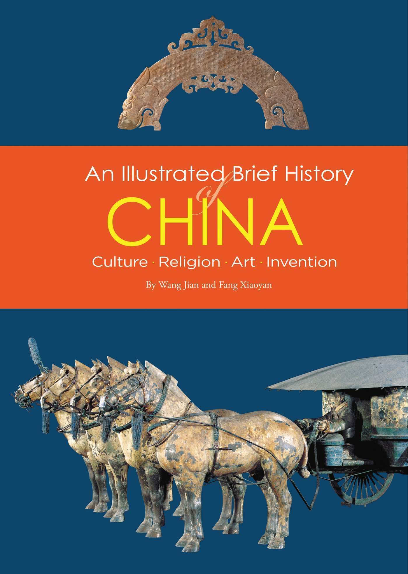 Illustrated Brief History of China: Culture, Religion, Art, Invention ...