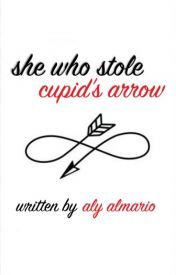 She Who Stole Cupid's Arrow by Aly Almario | Goodreads