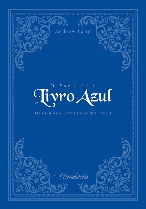 O Fabuloso Livro Azul by Andrew Lang | Goodreads