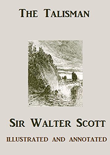 The Talisman (Illustrated and Annotated) by Walter Scott | Goodreads