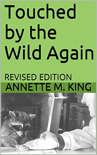 Touched by the Wild Again by Annette M. King | Goodreads