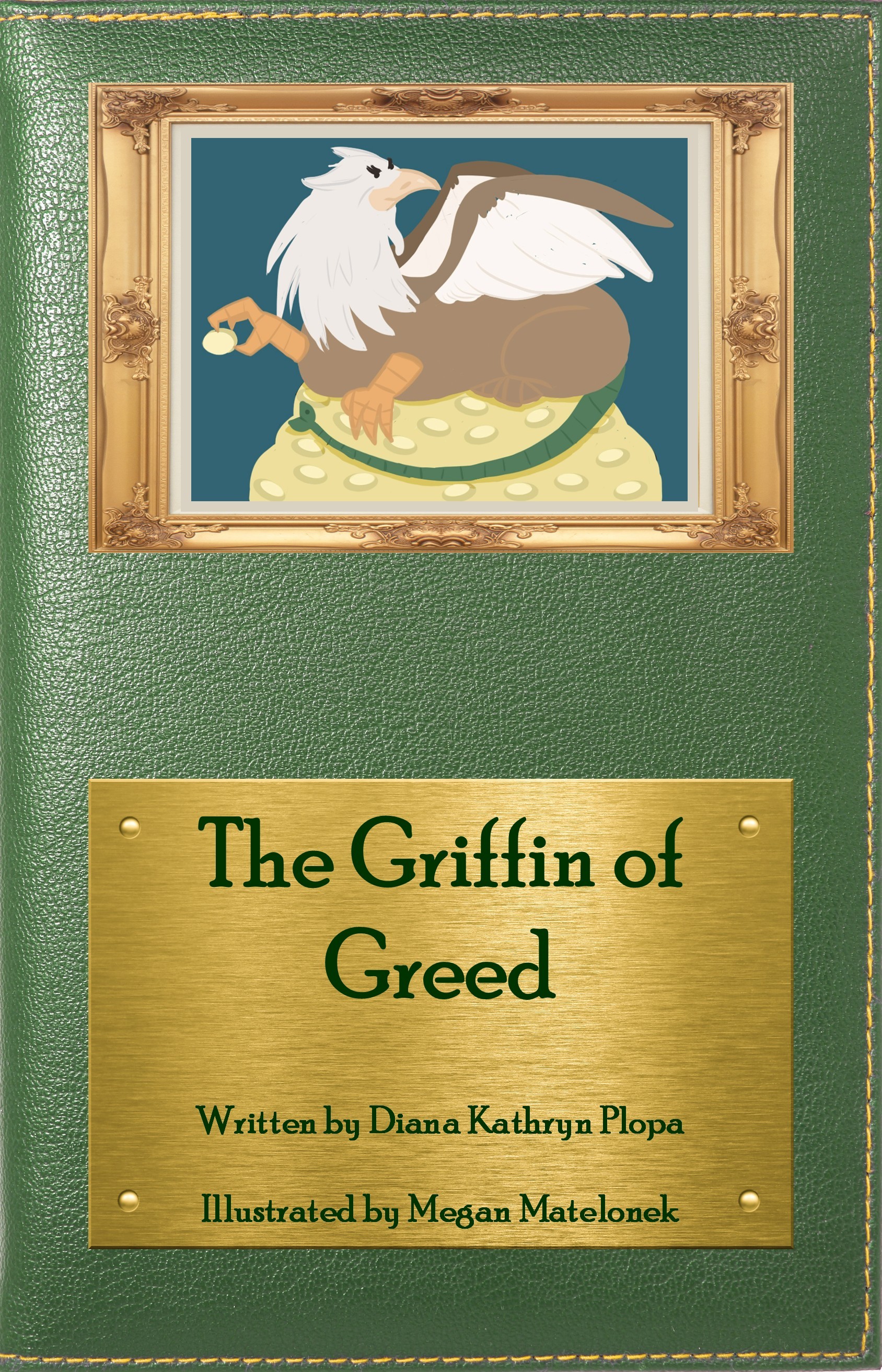 The Griffin of Greed by Diana Kathryn Plopa | Goodreads