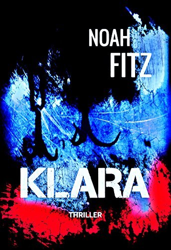 Klara (Mike Wedekind #2) by Noah Fitz | Goodreads