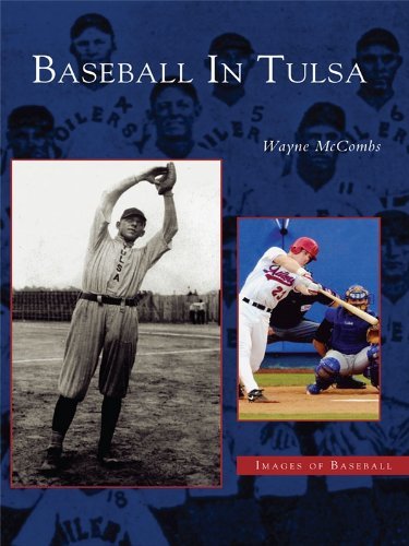 Baseball in Tulsa (Images of Baseball) by Wayne McCombs | Goodreads
