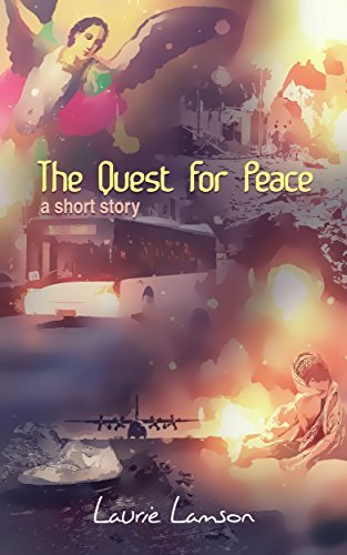 The Quest for Peace by Laurie Lamson | Goodreads