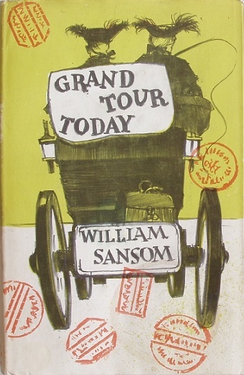 Grand Tour Today by William Sansom | Goodreads