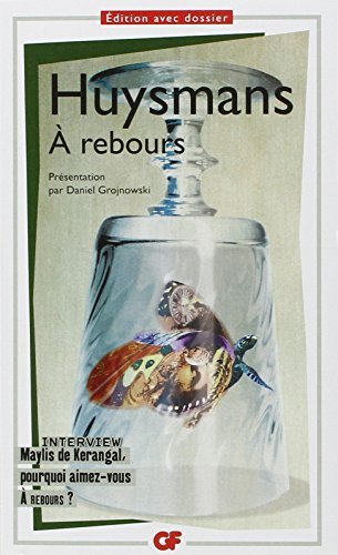 À rebours by Joris-Karl Huysmans | Goodreads