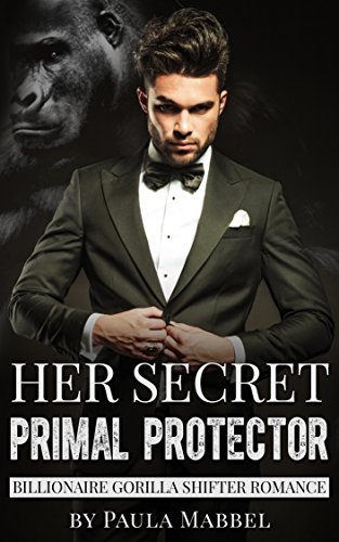 Her Secret Primal Protector by Paula Mabbel | Goodreads