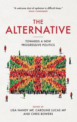 The Alternative: Towards a New Progressive Politics by Lisa Nandy ...