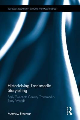 Historicising Transmedia Storytelling: Early Twentieth-Century ...
