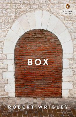 Box (Penguin Poets) by Robert Wrigley | Goodreads