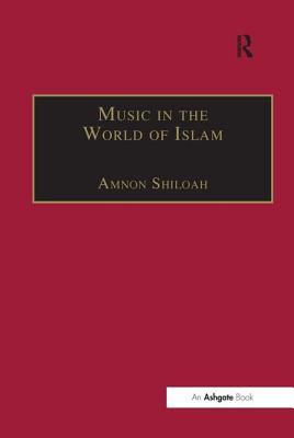 Music in the World of Islam: A Socio-Cultural History by Amnon Shiloah ...