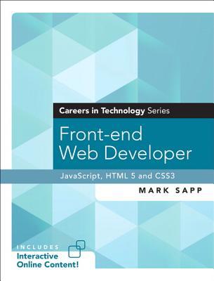 Front-end Web Developer (Careers in Technology Series): JavaScript ...