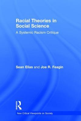 Racial Theories in Social Science: A Systemic Racism Critique by Sean ...