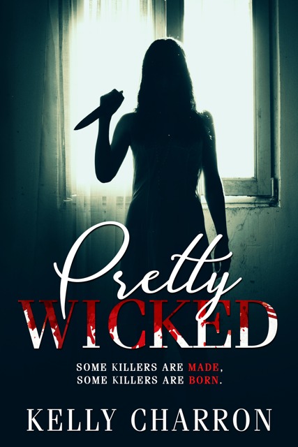 Pretty Wicked (Pretty Wicked, #1) by Kelly Charron | Goodreads