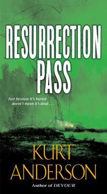 Resurrection Pass by Kurt Anderson | Goodreads