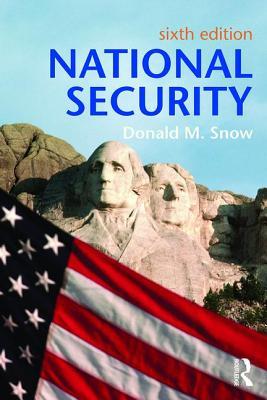 National Security by Donald M. Snow | Goodreads