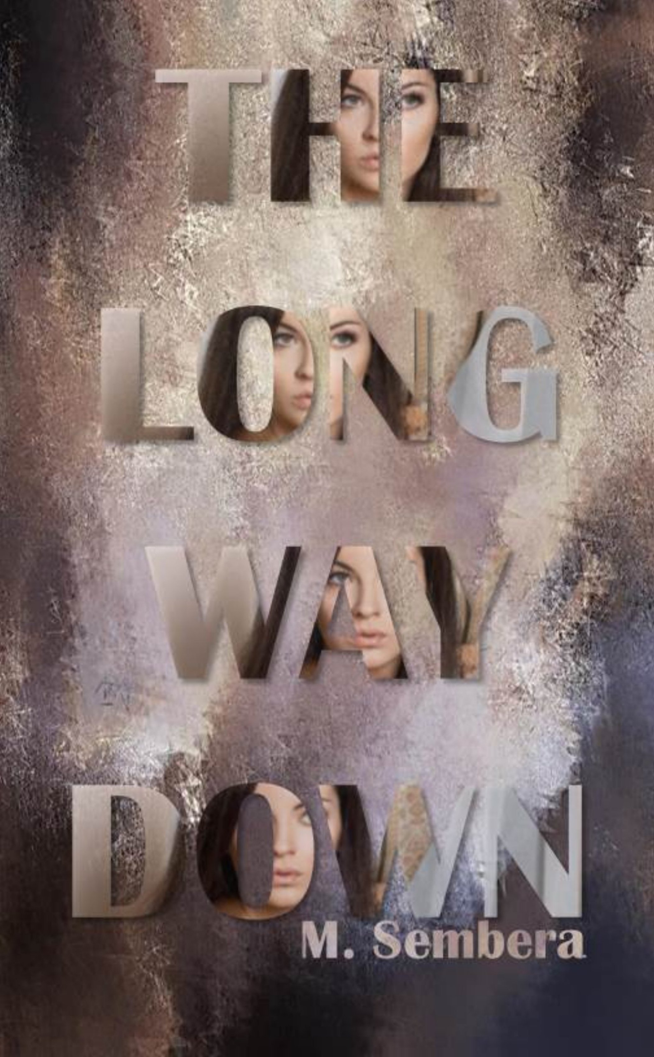 The Long Way Down by M. Sembera | Goodreads