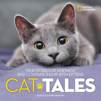 Cat Tales: True Stories of Kindness and Companionship With Kitties by ...