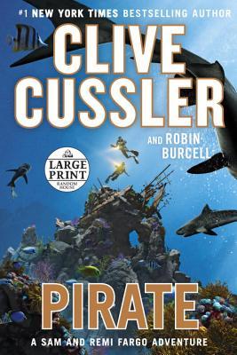 Pirate (A Sam and Remi Fargo Adventure) by Clive Cussler | Goodreads