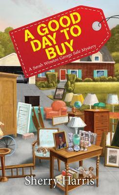 A Good Day to Buy by Sherry Harris | Goodreads