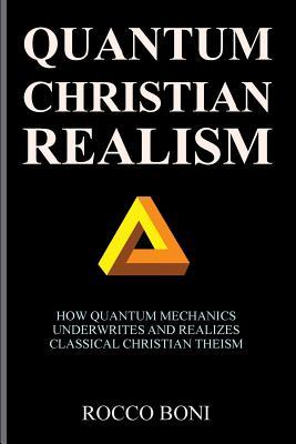 Quantum Christian Realism by Rocco Boni | Goodreads