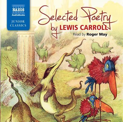 Selected Poetry by Lewis Carroll by Lewis Carroll | Goodreads