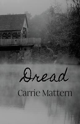 Dread by Carrie Mattern | Goodreads