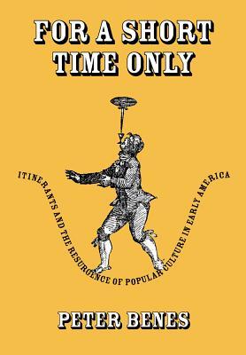 For a Short Time Only: Itinerants and the Resurgence of Popular Culture ...