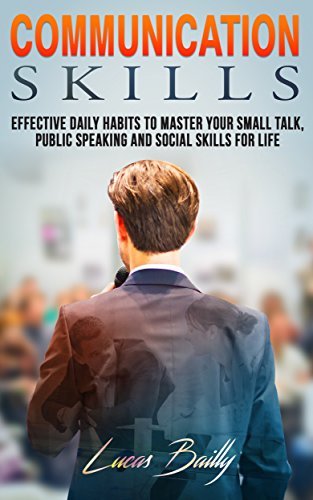 Communication Skills: Effective Daily Habits To Master Your Small Talk ...