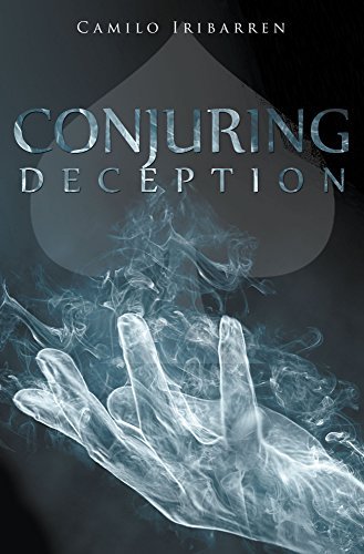 Conjuring Deception by Camilo Iribarren | Goodreads