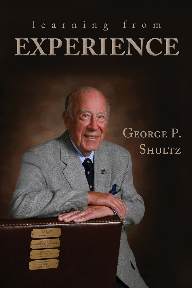Learning from Experience by George P. Shultz | Goodreads