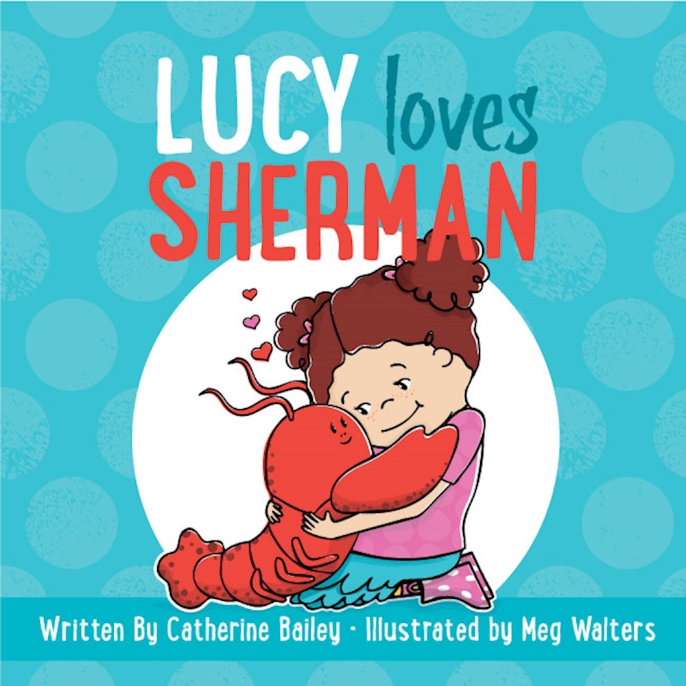 Lucy Loves Sherman by Catherine Bailey | Goodreads