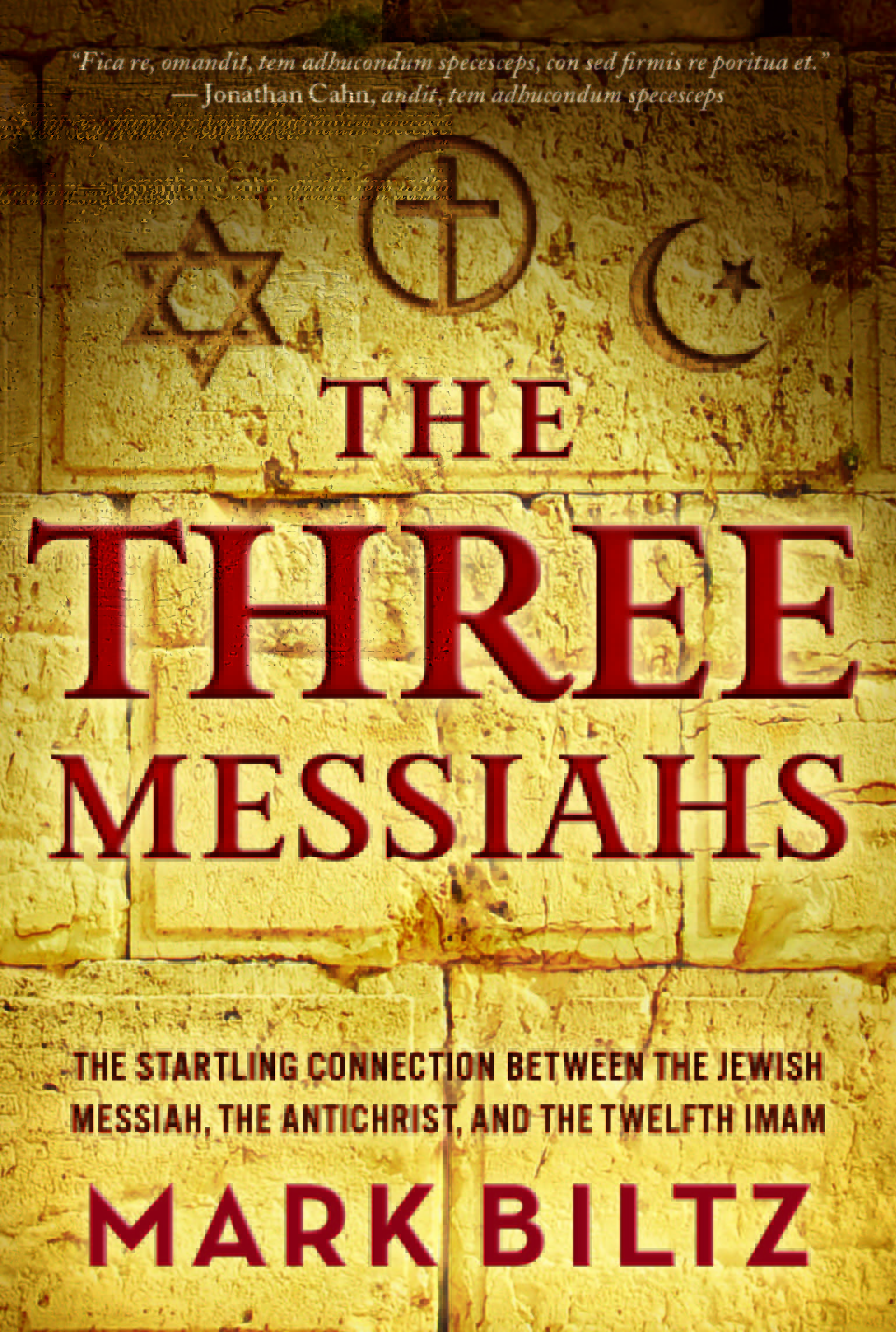 The Three Messiahs: The Startling Connection Between the Jewish Messiah ...