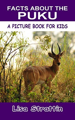 Facts About the Puku (A Picture Book For Kids 141) by Lisa Strattin ...