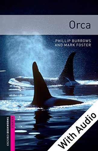 Orca - With Audio Starter Level Oxford Bookworms Library by Phillip ...