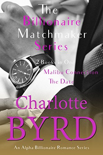 The Billionaire Matchmaker Series: Malibu Connection / The Date by ...
