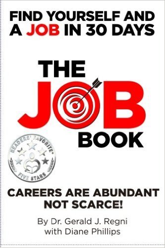 The Job Book: Find Yourself and a Job in 30 Days by Gerald J. Regni ...