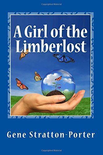 A Girl of the Limberlost by Gene Stratton-Porter | Goodreads