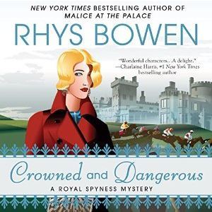 Crowned and Dangerous by Rhys Bowen | Goodreads