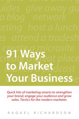 91 Ways To Market Your Business by Raquel Richardson | Goodreads