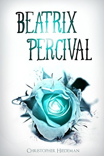 Beatrix Percival by Christopher Hiedeman | Goodreads
