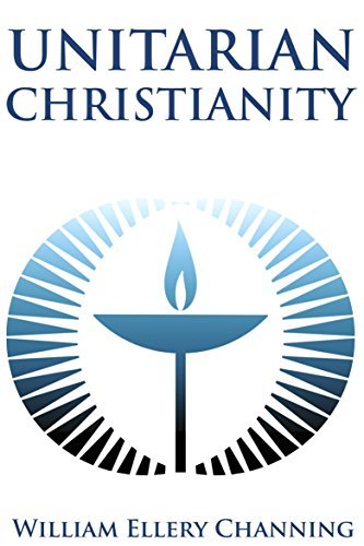 UNITARIAN CHRISTIANITY (Christian theology with belief in the unitary ...